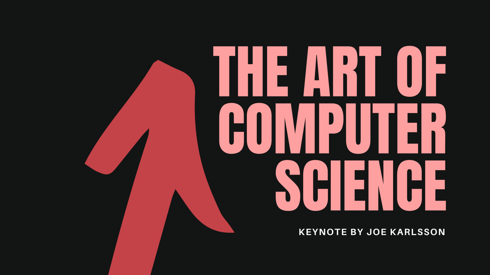 The Art of Computer Science - Joe Karlsson
